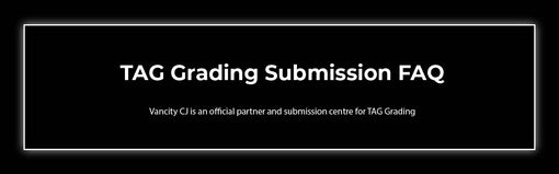 TAG Grading FAQ – Vancity CJ Trading Cards